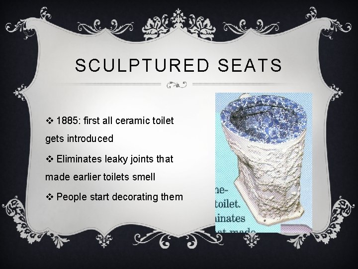 HISTORY OF THE TOILET Reuben Carroll GOING INSIDE