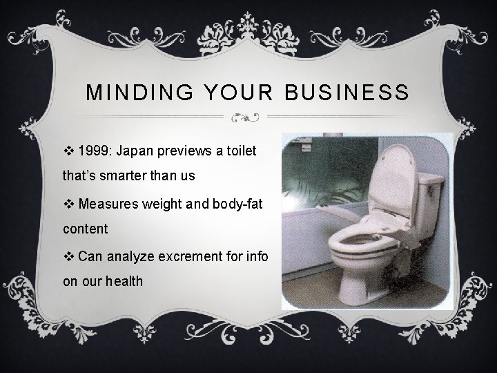 HISTORY OF THE TOILET Reuben Carroll GOING INSIDE