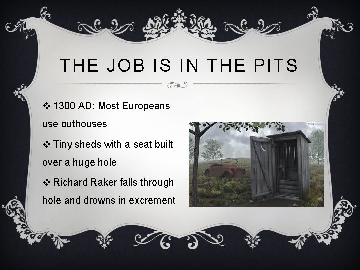 HISTORY OF THE TOILET Reuben Carroll GOING INSIDE