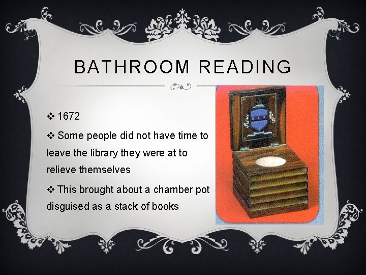 HISTORY OF THE TOILET Reuben Carroll GOING INSIDE