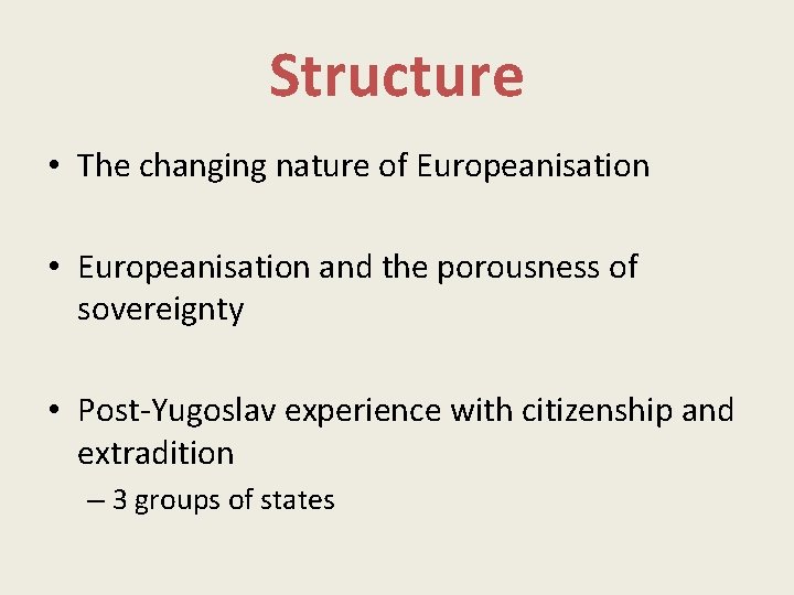 The unbearable lightness of Europeanisation extradition and the