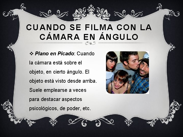 TIPOS DE PLANO Los movimientos en el cine