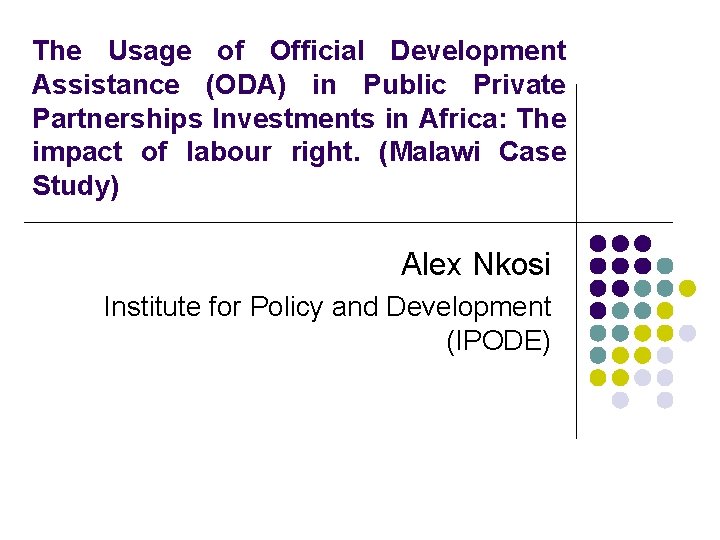 The Usage of Official Development Assistance ODA in