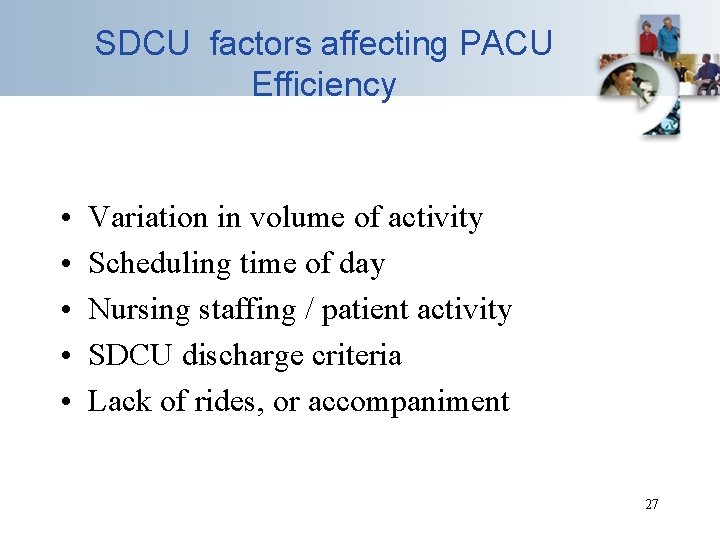 PACU Bottlenecks A Shared Responsibility Pam Bush Clinical