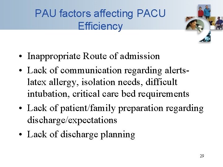 PACU Bottlenecks A Shared Responsibility Pam Bush Clinical