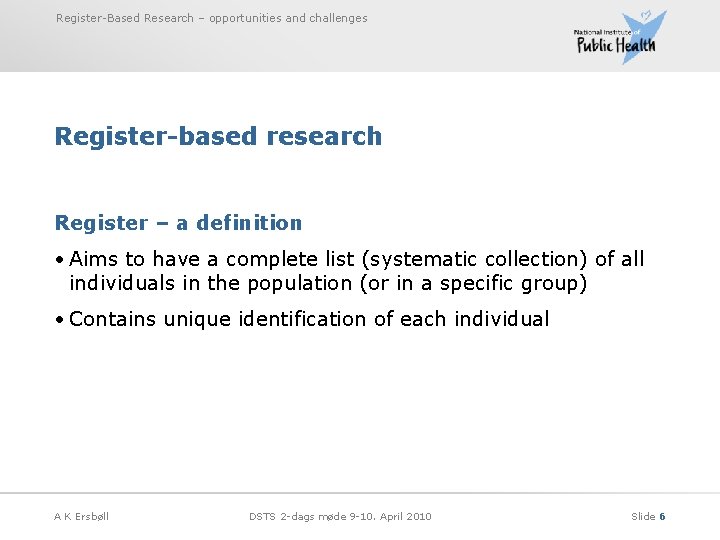 National Institute of Public Health RegisterBased Research Opportunities