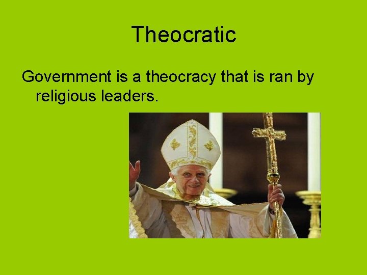 Types of Government people who make and enforce