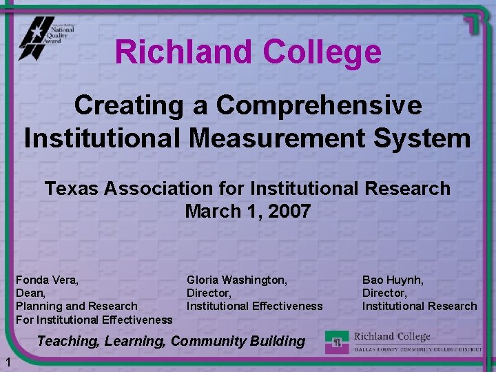 Richland College Creating a Comprehensive Institutional Measurement System