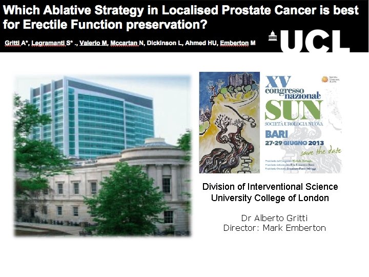 Division of Interventional Science University College of London