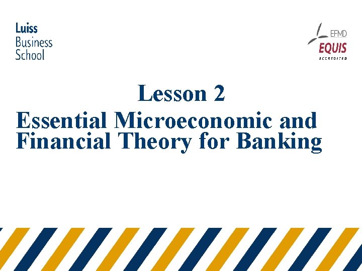 Lesson 2 Essential Microeconomic and Financial Theory for