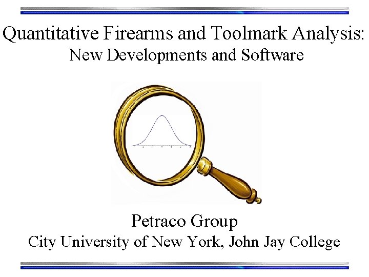 Quantitative Firearms and Toolmark Analysis New Developments and