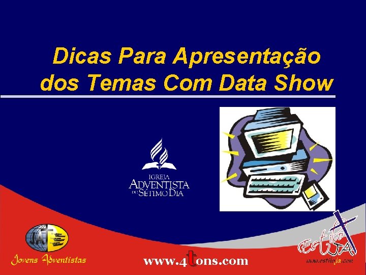 Dicas Para Apresentao dos Temas Com Data Show