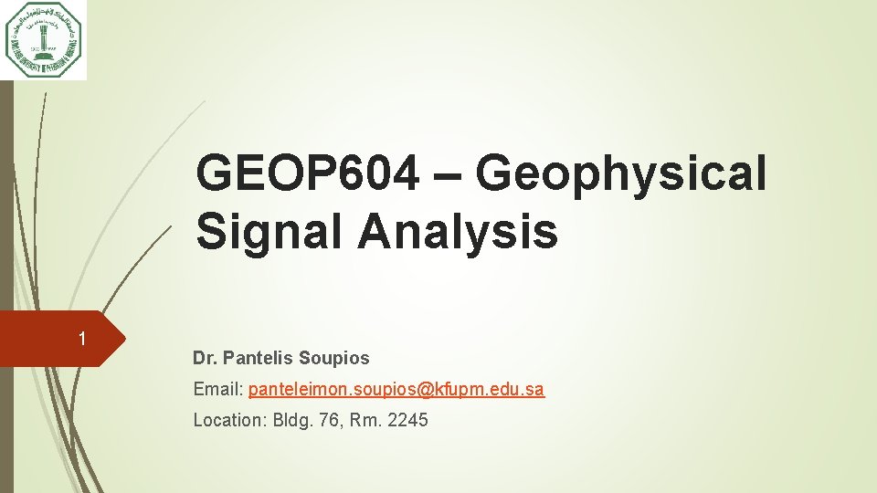 GEOP 604 Geophysical Signal Analysis 1 Dr Pantelis