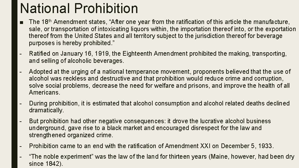 National Prohibition The 18 th Amendment states After