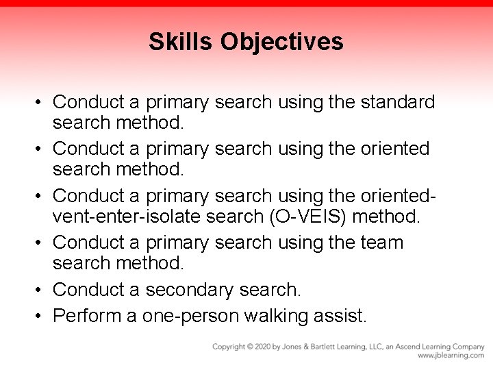CHAPTER 12 Search and Rescue Knowledge Objectives Describe