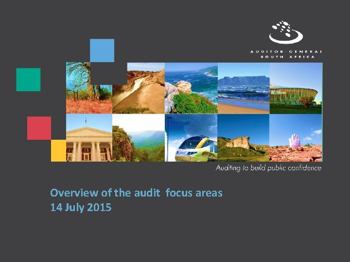 Overview of the audit focus areas 14 July