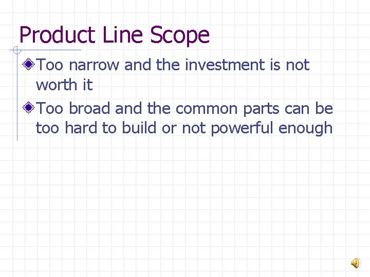 Product Lines Leveraging Architecture Two ways to do
