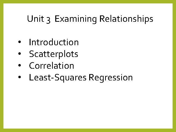 Unit 3 Examining Relationships Introduction Scatterplots Correlation ...