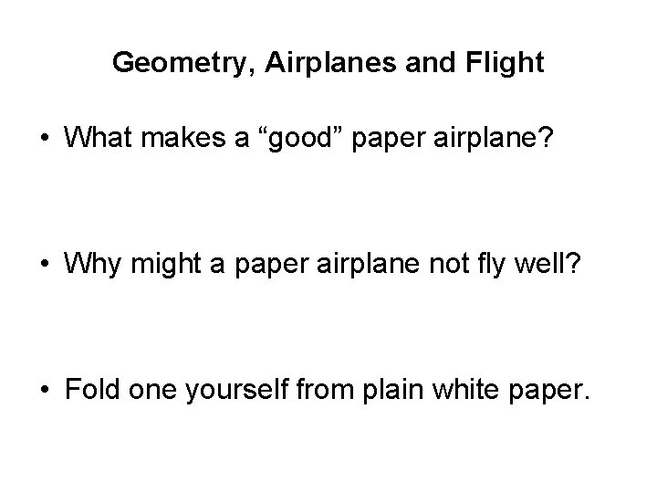 Geometry Airplanes and Flight What makes a good