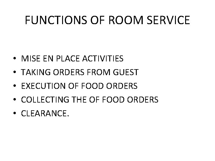 FUNCTIONS OF ROOM SERVICE MISE EN PLACE ACTIVITIES