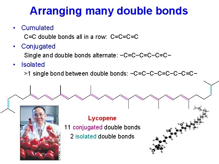 Alkenes Contain at least one CC double bond