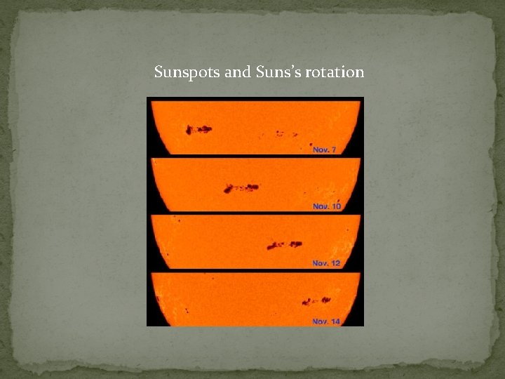 The Sun Describe characteristics of the Sun S