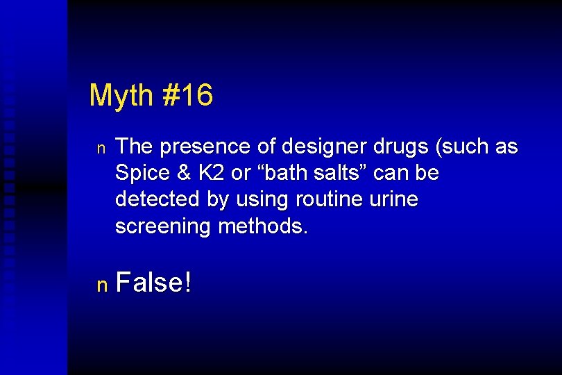Myth Busters Drug Testing Myths Myth 1 n