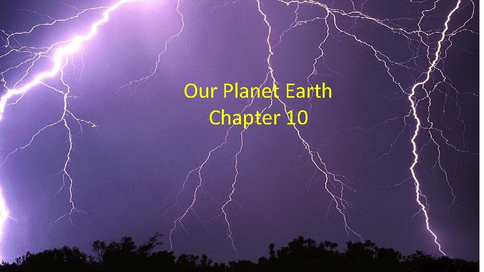 Our Planet Earth Chapter 10 The earths outer