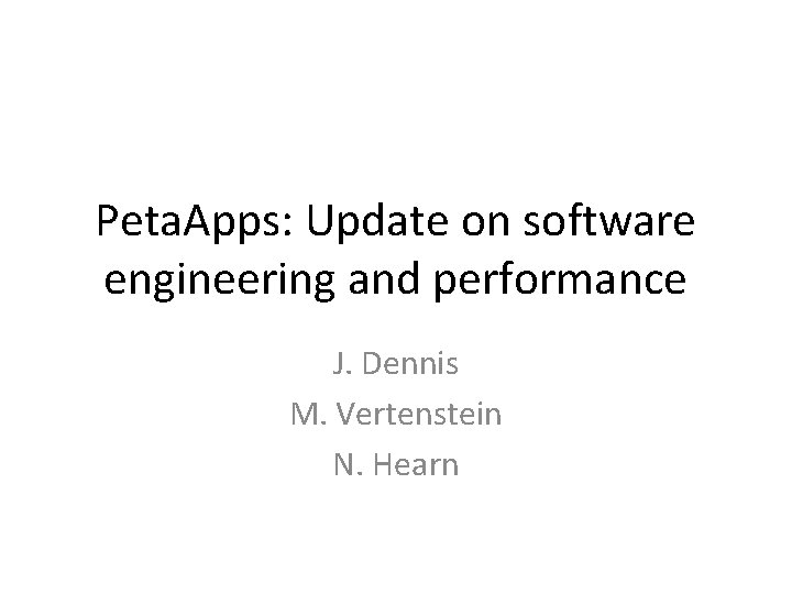 Peta Apps Update on software engineering and performance