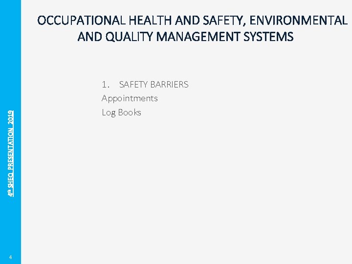 OCCUPATIONAL HEALTH AND SAFETY ENVIRONMENTAL AND QUALITY MANAGEMENT