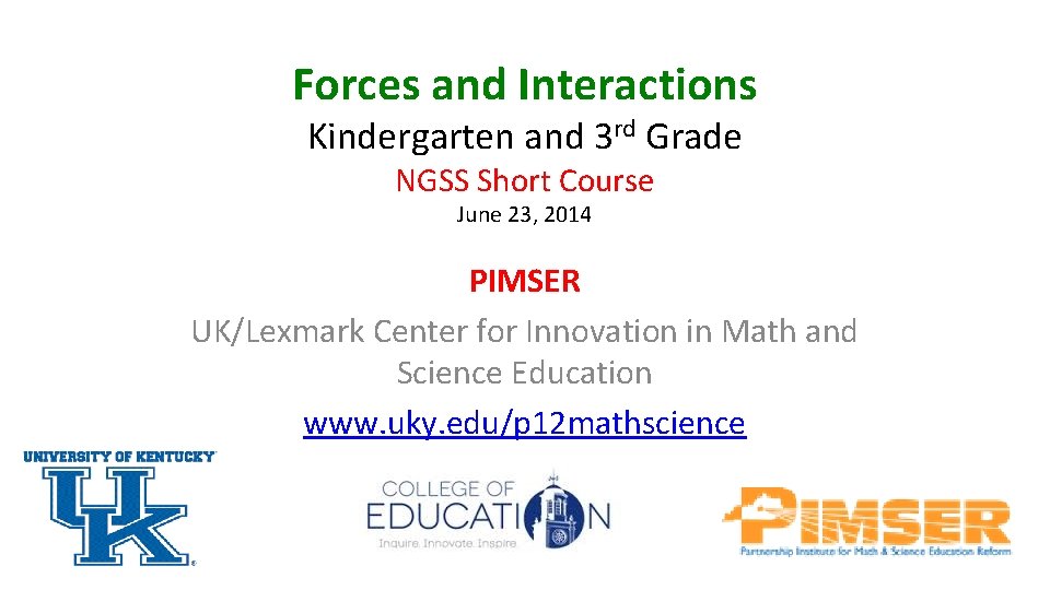 Forces and Interactions Kindergarten and 3 rd Grade