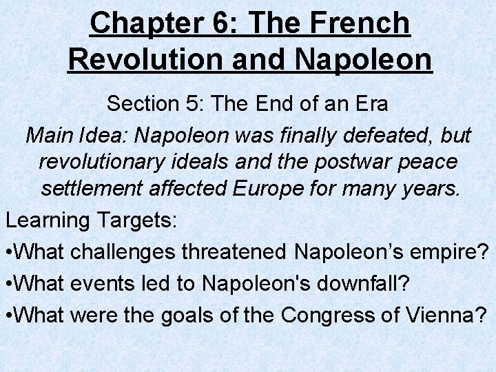 Chapter 6 The French Revolution and Napoleon Section