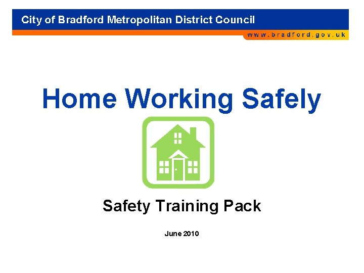 Home Working Safely Safety Training Pack June 2010