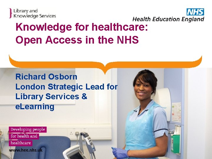 Knowledge for healthcare Open Access in the NHS