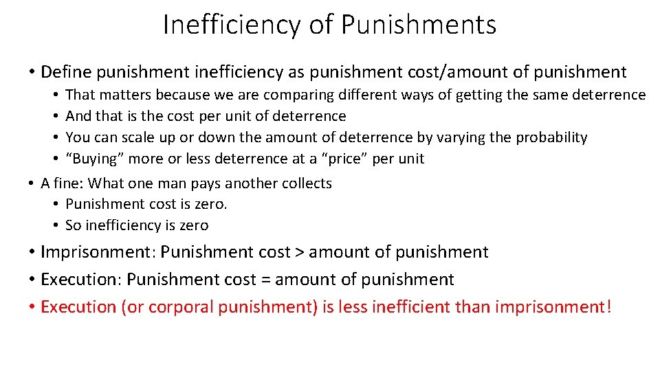 Inefficiency of Punishments Define punishment inefficiency as punishment