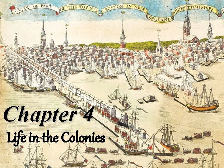 Chapter 4 Life in the Colonies Life on