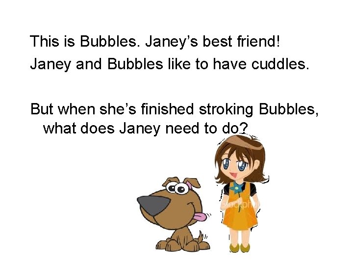 Wash Your Hands Janey JANEY IS A LITTLE