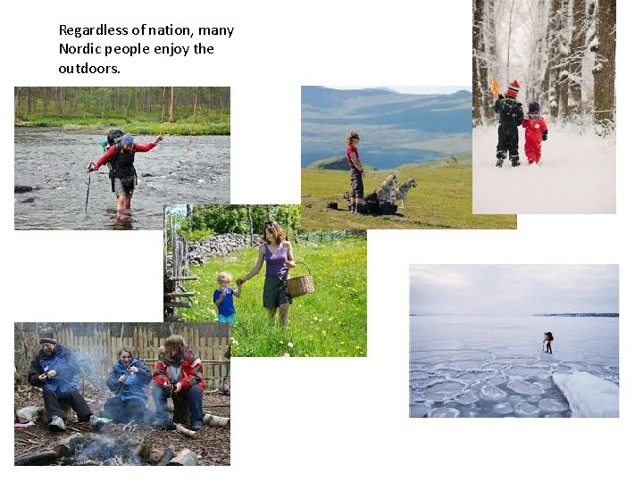 The Nordic Countries Scandinavia and Finland Objectives Identify