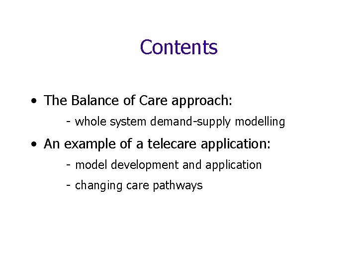 The Balance of Care Approach Modelling complexity in