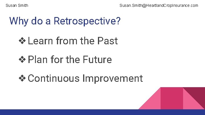 Retrospectives Use to Improve Anything Susan Smith Lean