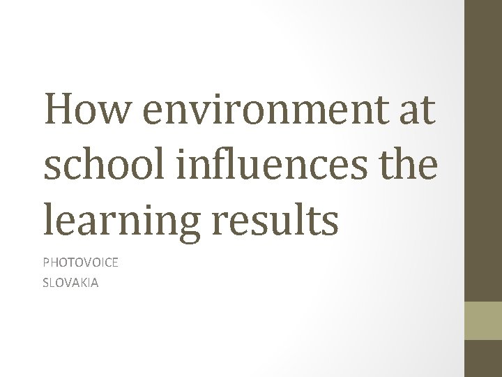 How environment at school influences the learning results