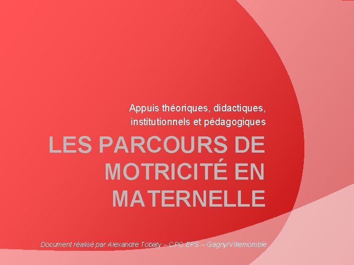 Appuis thoriques didactiques institutionnels et pdagogiques LES PARCOURS