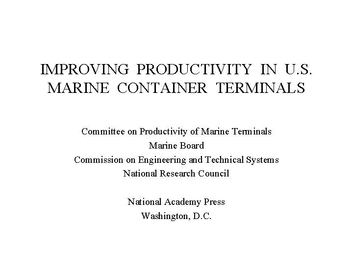 IMPROVING PRODUCTIVITY IN U S MARINE CONTAINER TERMINALS