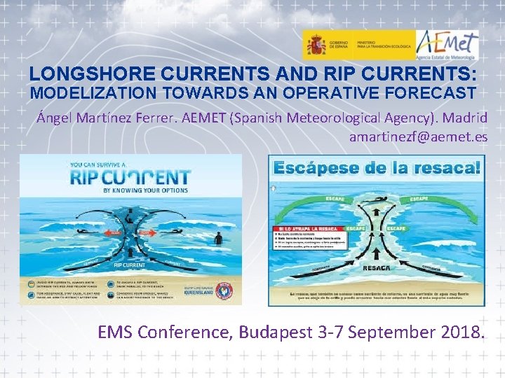 LONGSHORE CURRENTS AND RIP CURRENTS MODELIZATION TOWARDS AN