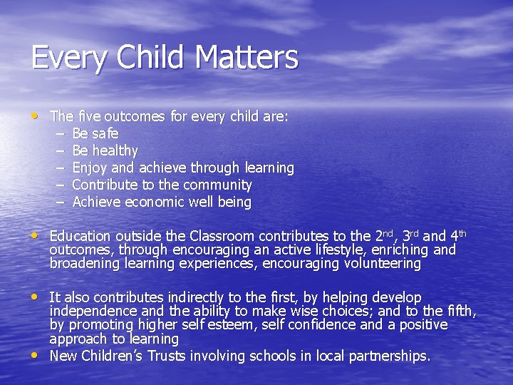 Every Child Matters Enjoy and achieve Community Participation