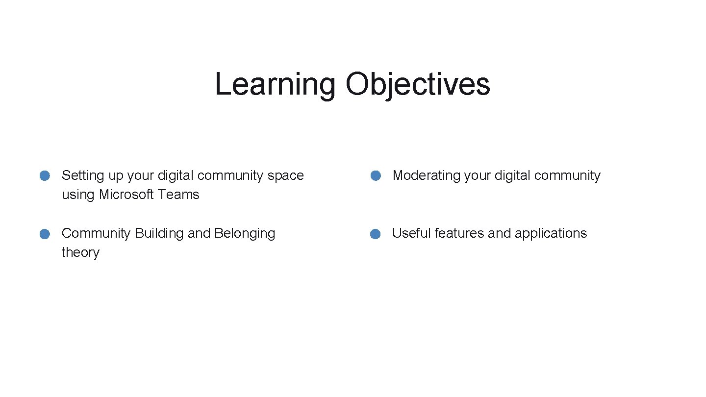 Building Online Communities through Microsoft Teams Learning Objectives
