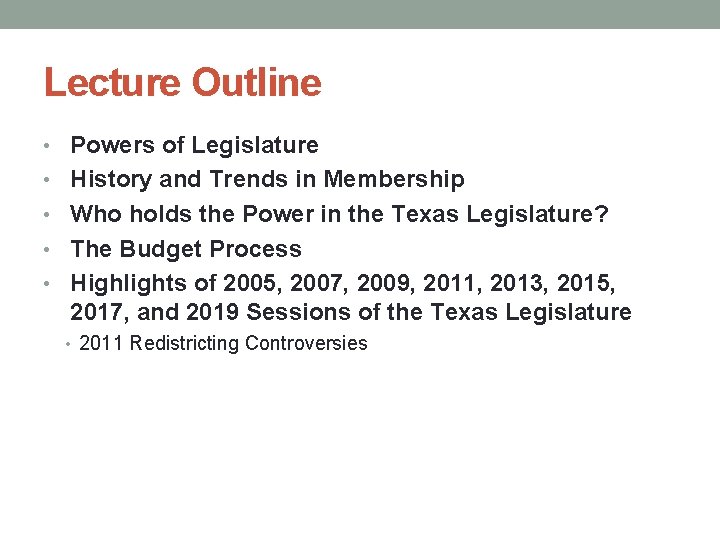 THE TEXAS LEGISLATURE Lecture Outline Powers of Legislature