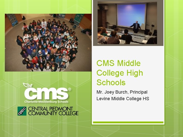 CMS Middle College High Schools Mr Joey Burch
