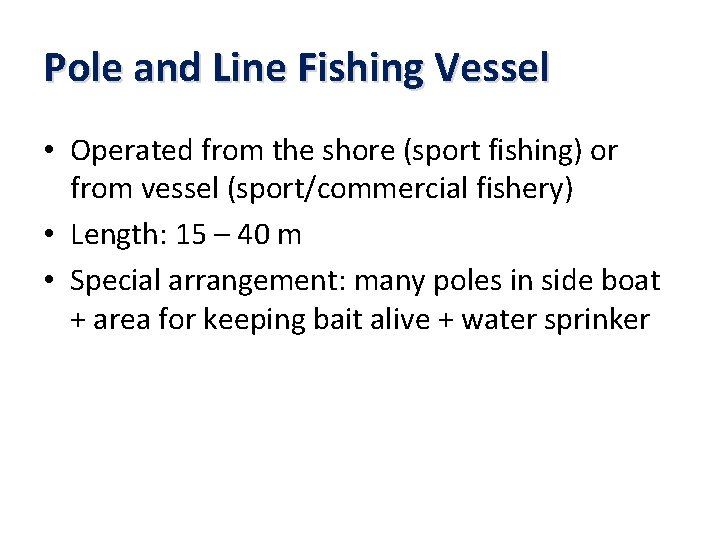 Fishing Methods Pole and Line Fishing Ledhyane Ika