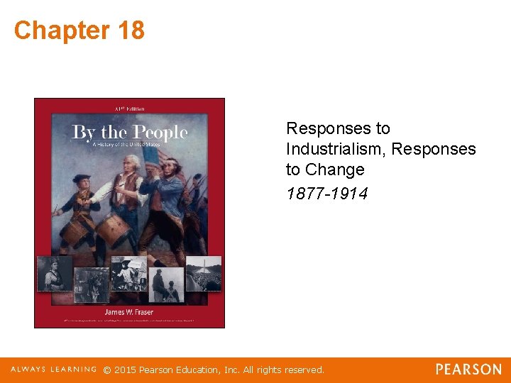 Chapter 18 Responses to Industrialism Responses to Change